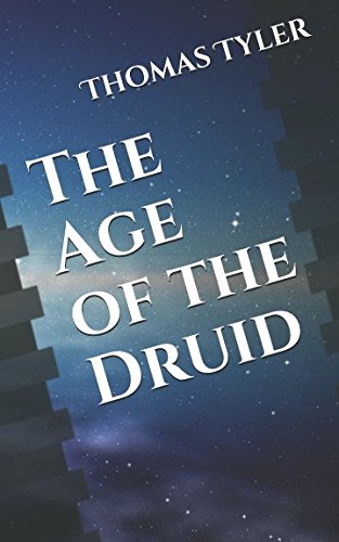 Amazon.com: The Age of the Druid: 9781983382000: Tyler, Thomas Alan ...