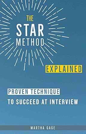 Amazon.com: The STAR Method Explained: Proven Technique to Succeed at ...