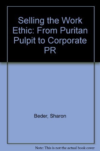Selling the Work Ethic - Fron Puritan Pulpit to Corporate PR: Sharon ...