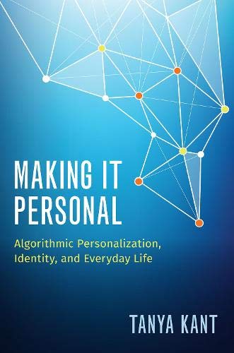 Buy Making it Personal: Algorithmic Personalization, Identity, and ...
