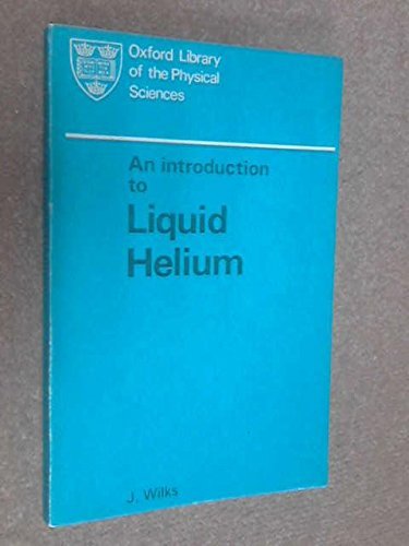 Introduction to Liquid Helium by John Wilks (September 10,1970): John ...