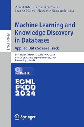 Machine Learning and Knowledge Discovery in Databases. Applied Data Science Track: European ...