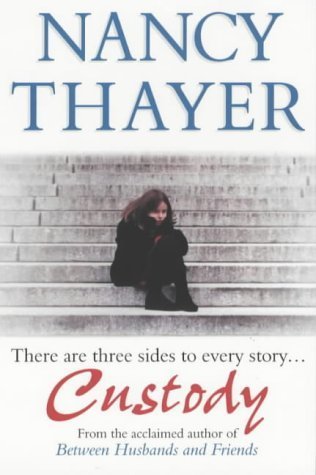 Custody: Nancy Thayer: 9780749933289: Amazon.com: Books