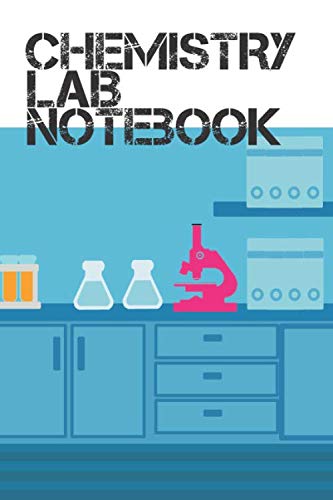 CHEMISTRY LAB NOTEBOOK: Blank Lined With Original Enterior Notebook For ...