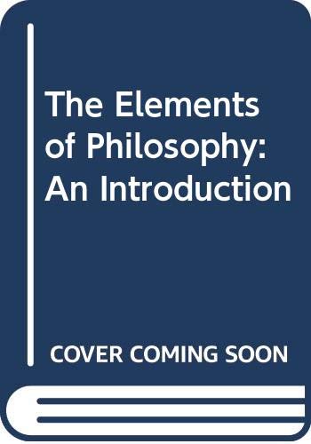 The Elements of Philosophy: An Introduction : Stumpf, Samuel Enoch ...