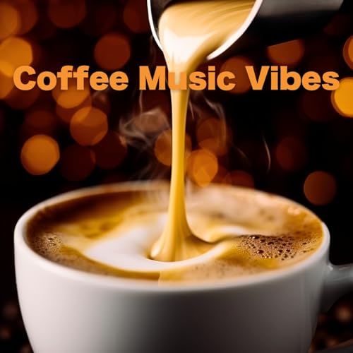 Amazon MusicでCoffee Shop MusicのCoffee Music Vibesを再生する