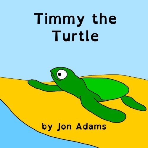 Timmy the Turtle (Animal Stories :Sea Stories): Adams, Jon ...