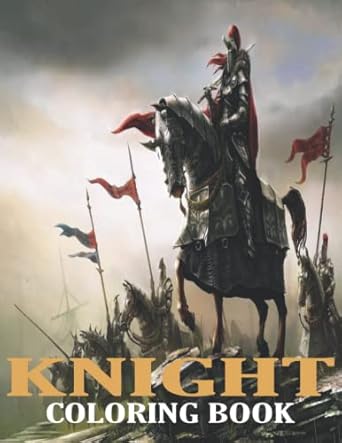 Knight Coloring Book: Knights coloring pages for adults and kids ...