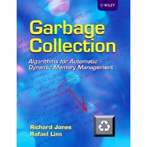 Garbage Collection: Algorithms for Automatic Dynamic Memory Management : Richard; Lins Rafael D ...