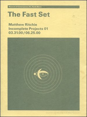 The Fast Set Matthew Ritchie: By Bonnie Clearwater: 9781888708103 ...