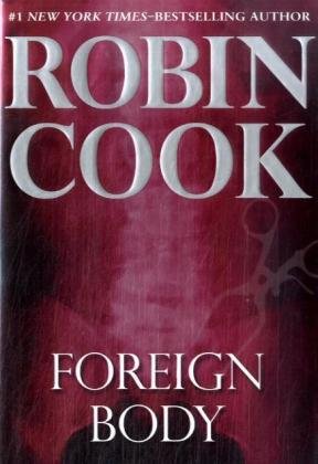 Foreign Body: Cook, Robin: 9780399155024: Amazon.com: Books