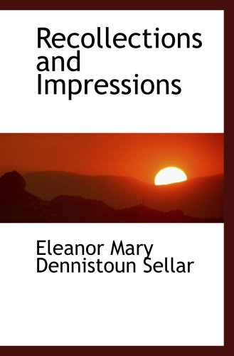 Amazon.com: Recollections and Impressions: 9780554458205: Mary ...