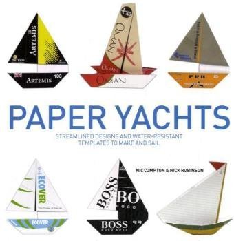 Paper Yachts: Streamlined Designs and Water-Resistant Templates to Make ...
