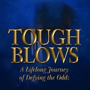 Amazon.com: Tough Blows: A Lifelong Journey of Defying the Odds ...