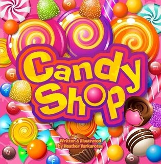 Candy Shop: Heather Varkarotas: 9781257381043: Amazon.com: Books