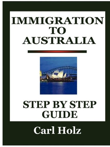 Buy Immigration To Australia: Step By Step Guide Book Online at Low ...