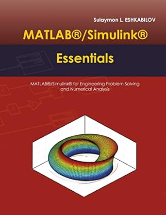 MATLAB/Simulink Essentials: MATLAB/Simulink for Engineering Problem ...