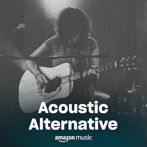 Acoustic Alternative Playlist on Amazon Music Unlimited