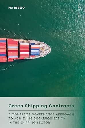 Green Shipping Contracts: A Contract Governance Approach to Achieving ...