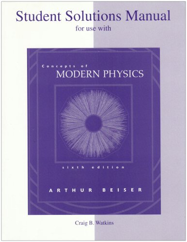Student Solutions Manual to accompany Concepts of Modern Physics ...