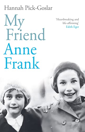 Amazon.com: My Friend Anne Frank: The Inspiring and Heartbreaking True ...