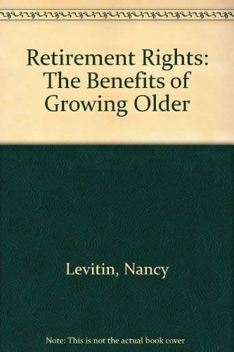 Amazon.com: Retirement Rights: The Benefits of Growing Older ...