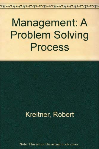Management, a problem-solving process: Kreitner, Robert: 9780395284902 ...