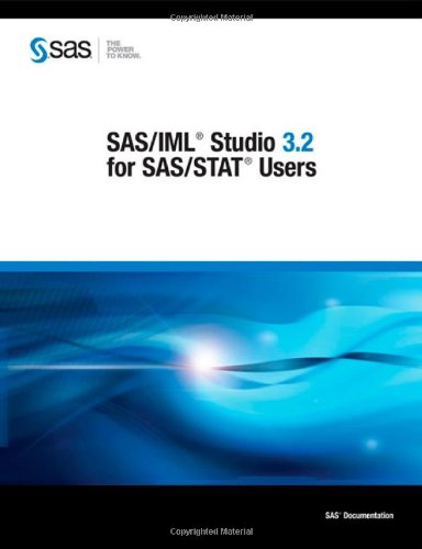 SAS/IML Studio 3.2 for SAS/STAT Users: 9781607641933: Computer Science Books @ Amazon.com