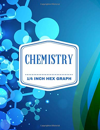 Buy Chemistry 1/4 Inch Hex Graph: Graph Paper Worksheet For Design (Hex ...