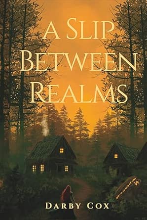 A Slip Between Realms: Cox, Darby, Evans, Courtney, Swisher, Mariyana ...