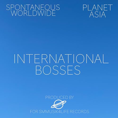 Play INTERNATIONAL BOSSES by Spontaneous Worldwide feat. Planet Asia on ...