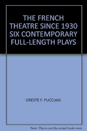 French Theatre Since 1930: Six Contemporary Full-Length Plays: ed ...