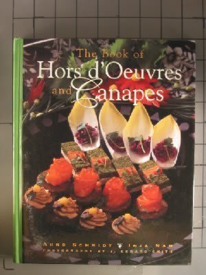 The Book of Hors D'Oeuvres and Canapes (Culinary Arts): Arno Schmidt ...
