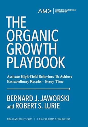 The Organic Growth Playbook: Activate High-Yield Behaviors To Achieve ...