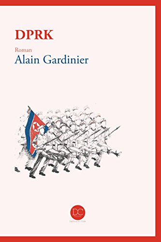 Amazon.com: DPRK (French Edition) eBook : Gardinier, Alain: Kindle Store