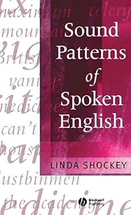 Sound Patterns of Spoken English: Amazon.co.uk: Shockey, Linda ...