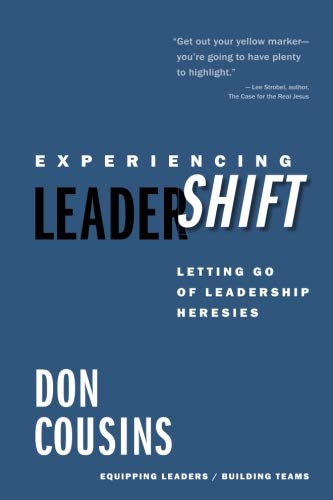 Buy Experiencing LeaderShift: Letting Go of Leadership Heresies (The ...