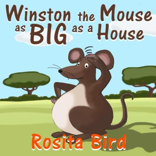 Winston the Mouse as Big as a House: Bird, Rosita, Strologo, Doriana ...