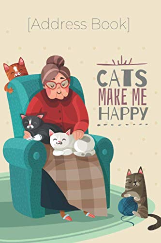 Address Book - Cats Make Me Happy: Never forget an address or phone ...