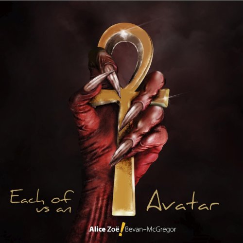 Amazon.com: Each of Us an Avatar : Alice Zoë Bevan-McGregor: Digital Music