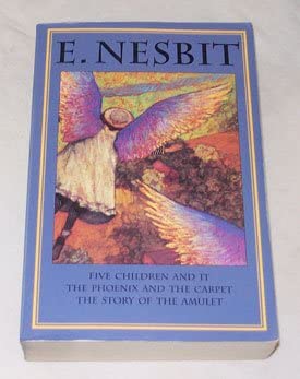 Five Children and It / The Phoenix and the Carpet / The Story of the ...