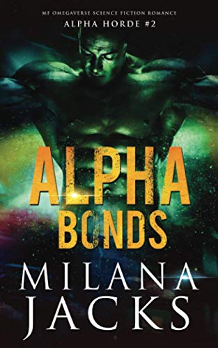Alpha Bonds (Alpha Horde): Jacks, Milana, Ingmanson, Linda ...