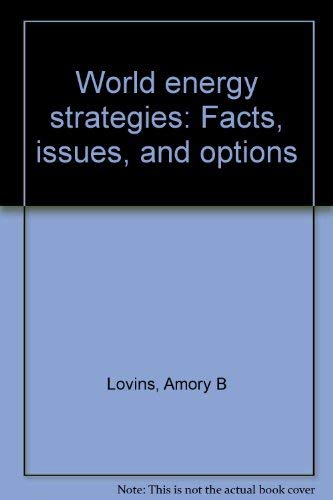 World energy strategies: Facts, issues, and options (Friends of the ...