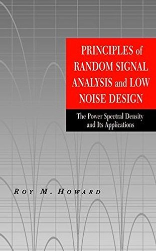 Principles of Random Signal Analysis and Low Noise Design: The Power ...
