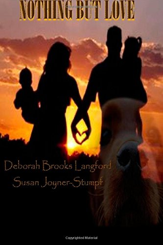Nothing But Love: Brooks Langford, Deborah, Joyner-Stumpf, Susan ...