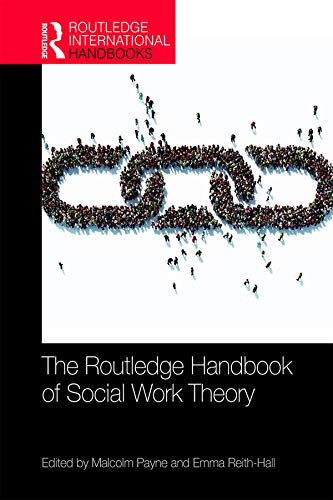 The Routledge Handbook of Social Work Theory (Routledge International ...