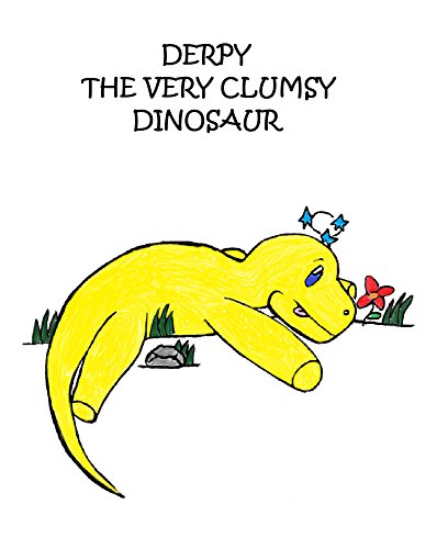 Derpy The Very Clumsy Dinosaur (Derpy The Dinosaur) - Kindle edition by ...