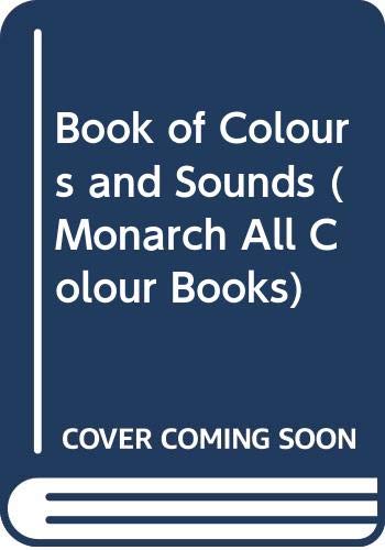 Book of Colours and Sounds (Monarch All Colour Books): unknown author ...