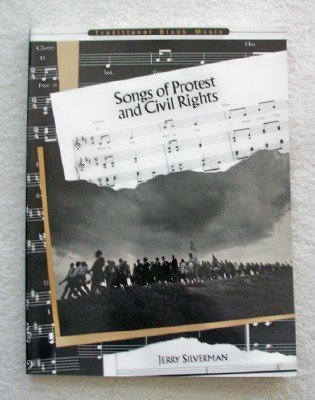 Songs of Protest and Civil Rights (Traditional Black Music): Silverman ...