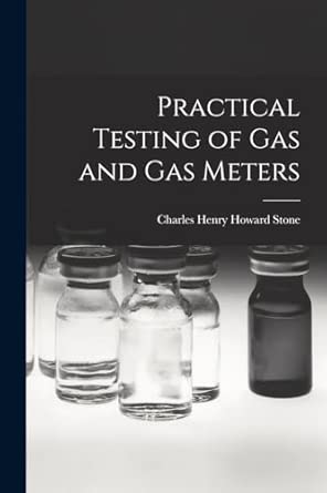 Practical Testing of Gas and Gas Meters: Amazon.co.uk: Henry Howard ...
